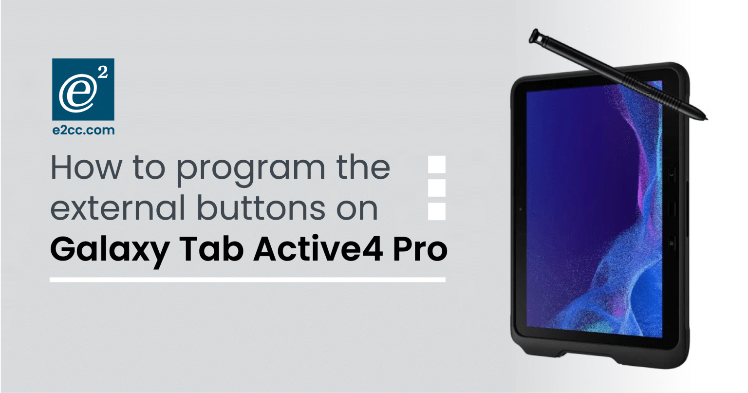 Programming the External Buttons on Samsung Galaxy Tab Active4 Pro: A Step-by-Step Guide - eSquared